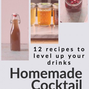 Homemade Cocktail Mixers, up your cocktail game | Blossom to Stem