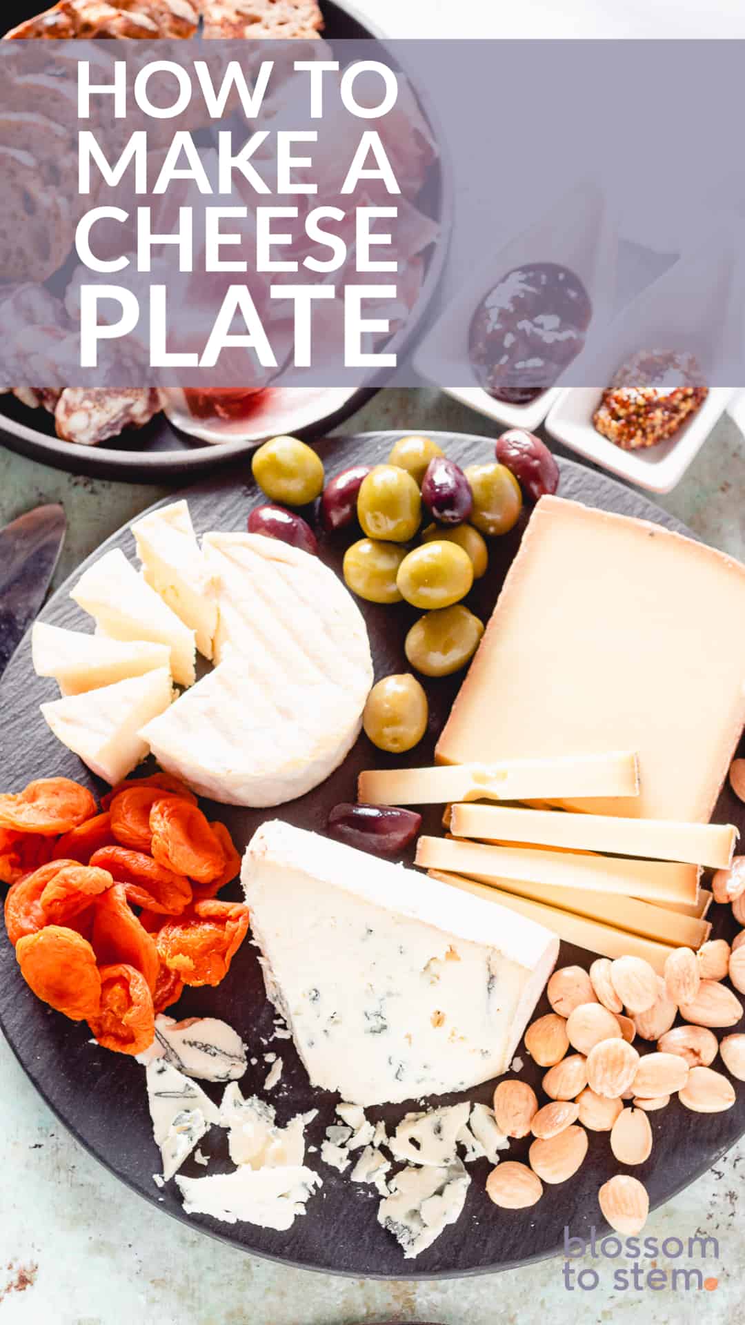 How to Put Together a Cheese Board, a guide - Blossom to Stem
